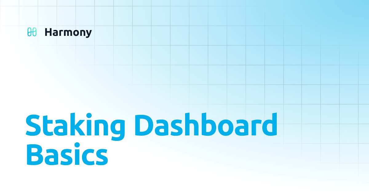 Staking Dashboard Basics | Harmony