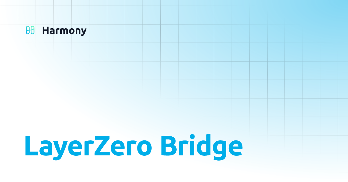 LayerZero Bridge | Harmony